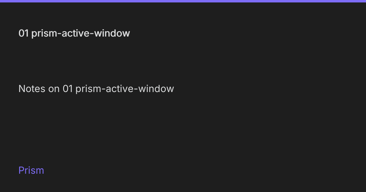 01 prism-active-window • Prism